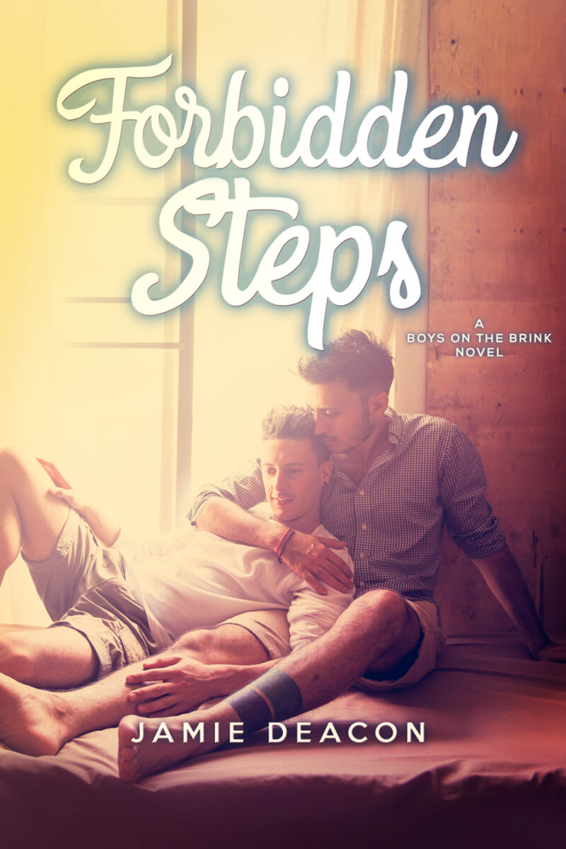 Forbidden Steps (A Boys on the Brink Novel) | Jamie Deacon